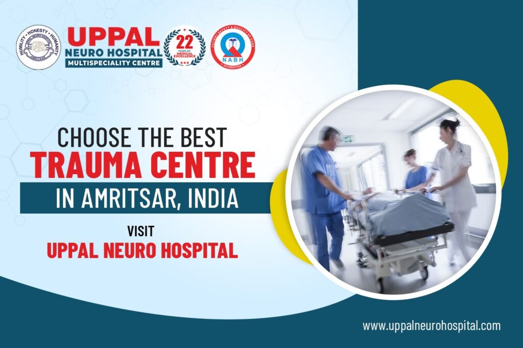 Best Trauma Centre in Amritsar, India: Care & Treatment