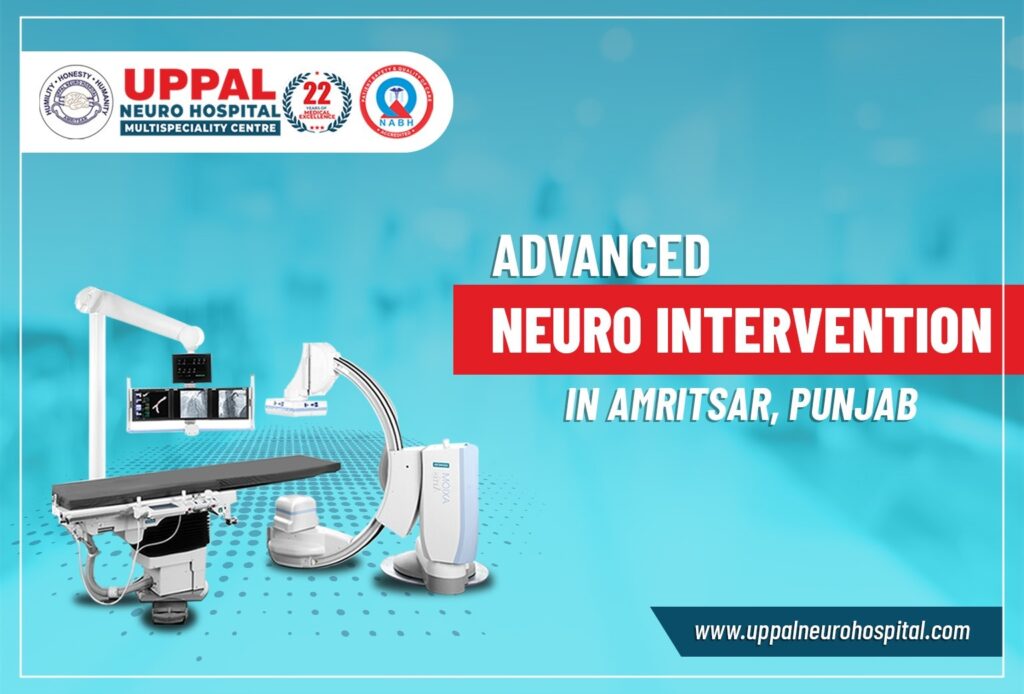 Advanced Neuro Intervention in Amritsar, Punjab - Uppal Hospital